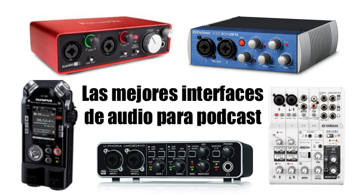 Mejores interfaces de audio y tarjetas de sonido para podcast - ABISMOfm